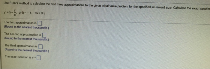 Solved Use Euler's method to calculate the first three | Chegg.com