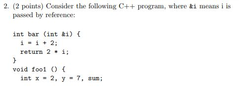 Solved 2. (2 points) Consider the following C++ program, | Chegg.com