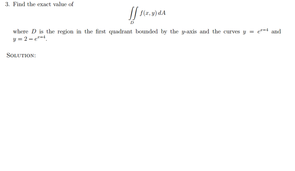 Solved Find the exact value of integral integral D f (x, y) | Chegg.com