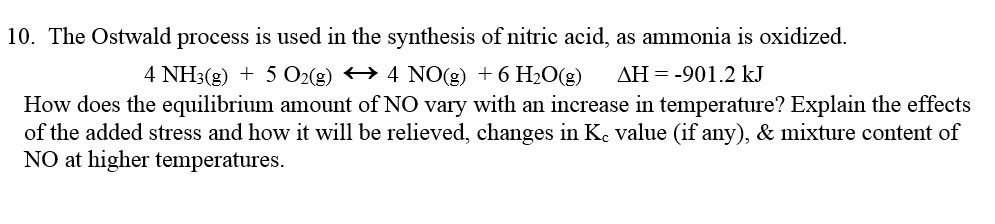 Solved 10. The Ostwald process is used in the synthesis of | Chegg.com