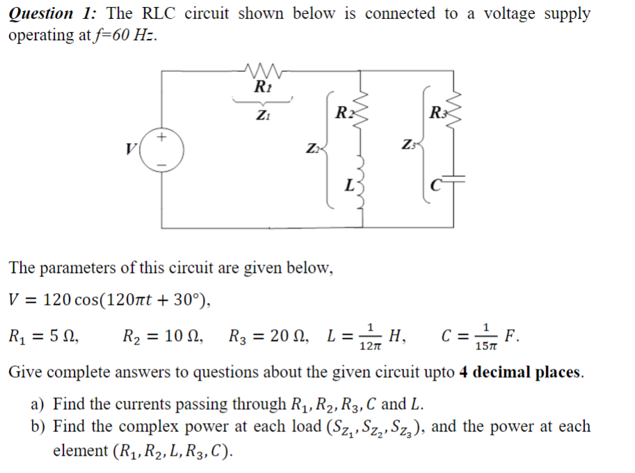 Solved Ouestion 1: The RLC circuit shown below is connected | Chegg.com