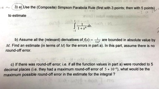 Solved a) Use the (Composite) Simpson Parabola Rule (first | Chegg.com