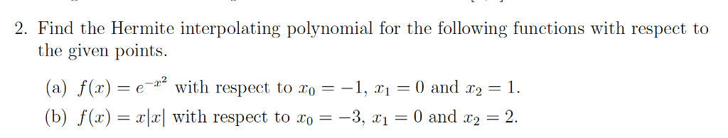 Solved Find the Hermite interpolating polynomial for the | Chegg.com