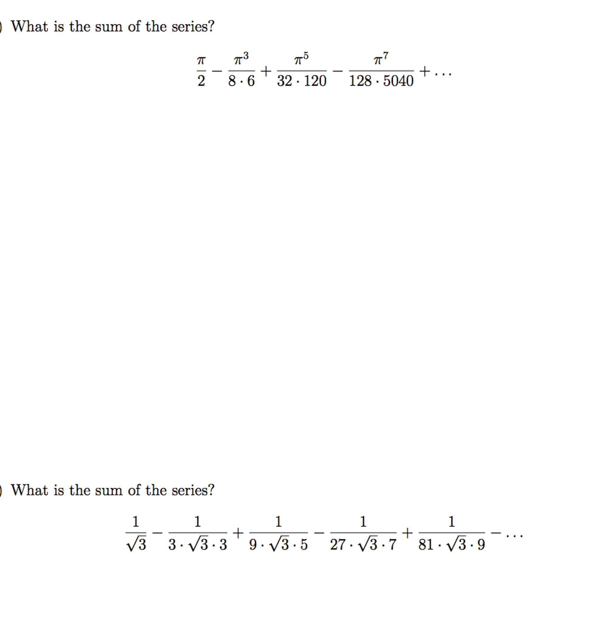 Solved What is the sum of the series? Pi/2 - pi^3/8.6 + | Chegg.com
