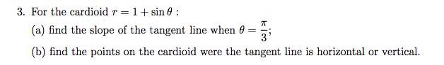 Solved 3. For the cardioid r 1 + sin θ : (a) find the slope | Chegg.com
