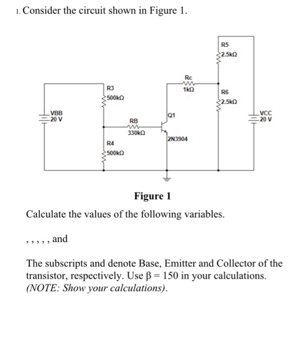Solved Consider the circuit shown in Figure 1. Calculate | Chegg.com
