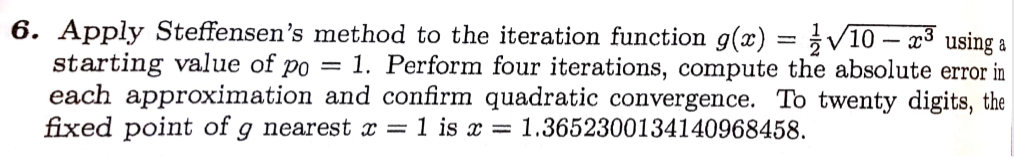 Solved 6. Apply Steffensen 's method to the iteration | Chegg.com