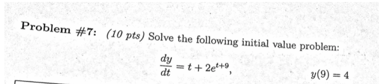 Solved Problem #7: (10 pts) Solve the following initial | Chegg.com