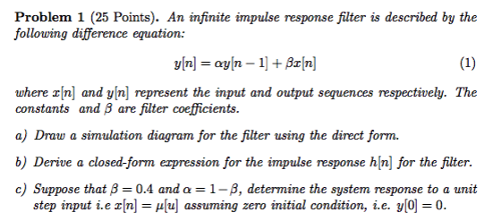 Solved Problem 1 (25 Points). An infinite impulse response | Chegg.com