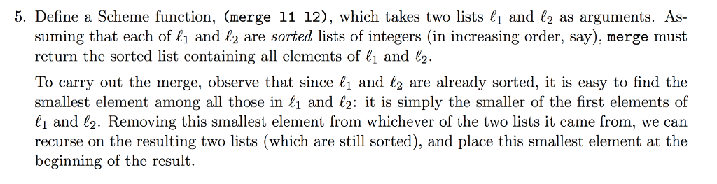 Solved 5. Define a Scheme function, (merge 11 12), which | Chegg.com