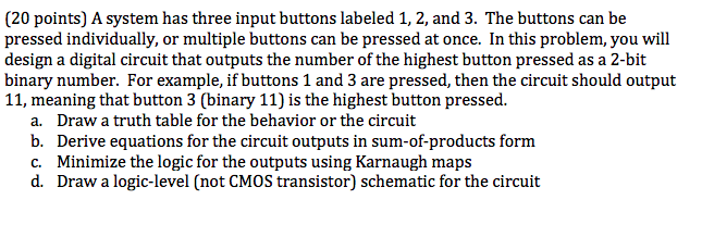 Solved (20 points) A system has three input buttons labeled | Chegg.com