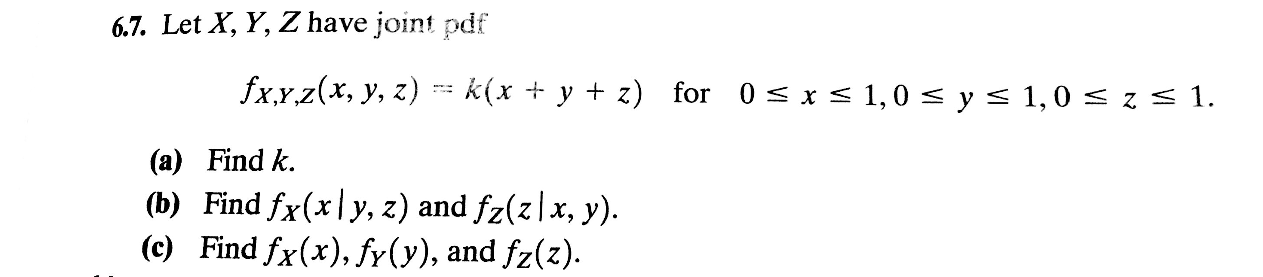 Solved Probability and Statistics, joint pdf6.7. Let X, Y, Z | Chegg.com