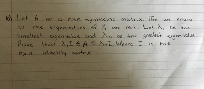 Solved Let A be a n times n symmetric matrix. The we know | Chegg.com