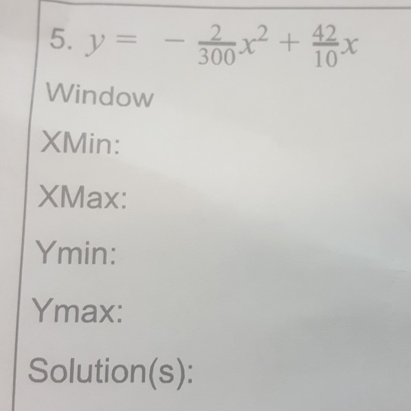 Solved 5, y = -300 Window XMin: XMax: Ymin: Ymax: | Chegg.com