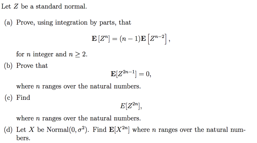 Solved be a standard normal. (a) Prove, using integration by | Chegg.com