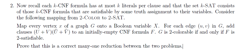 Solved 2. Now recall each k-CNF formula has at most k | Chegg.com