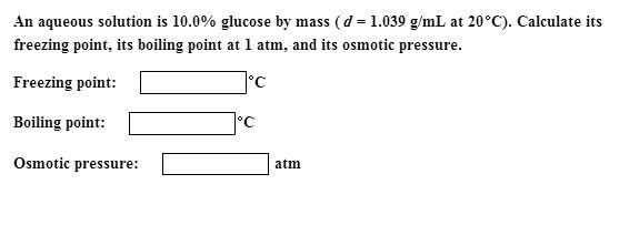 Solved An aqueous solution is 10.0% glucose by mass (d= | Chegg.com