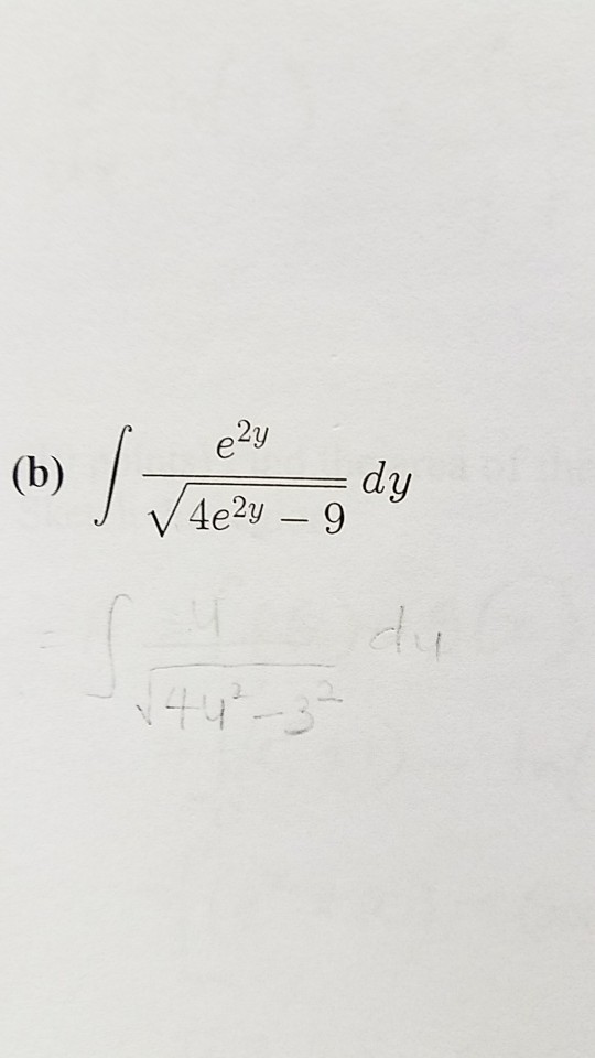 Solved Integral e^2y/Squareroot 4e^2y - 9 dy | Chegg.com
