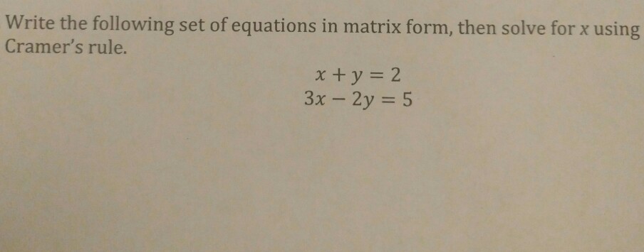 Solved Write the following set of equations in matrix form, | Chegg.com