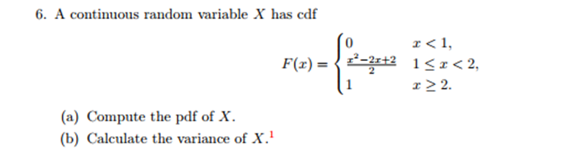 Solved 6. A continuous random variable X has cdf 2 2. (a) | Chegg.com