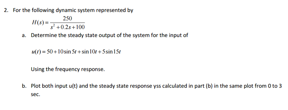 For the following dynamic system represented by H(s) | Chegg.com
