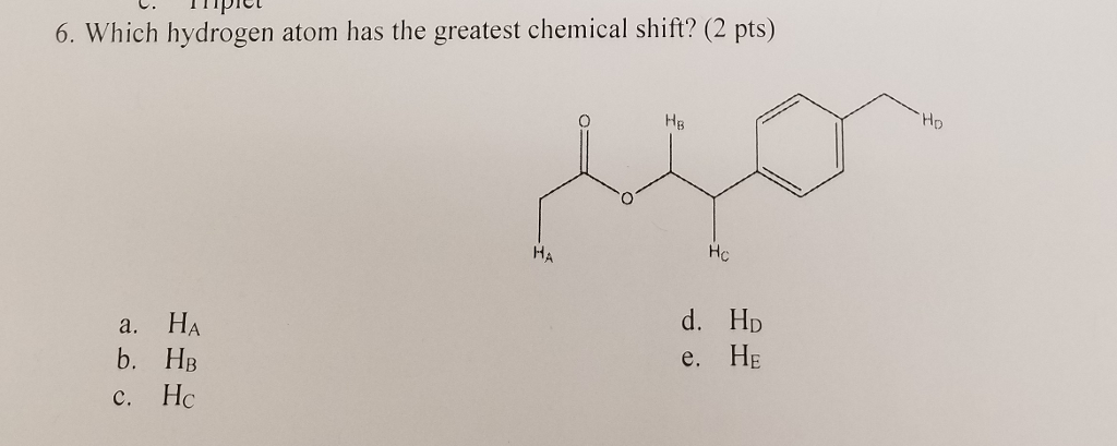 Solved 6. Which hydrogen atom has the greatest chemical | Chegg.com