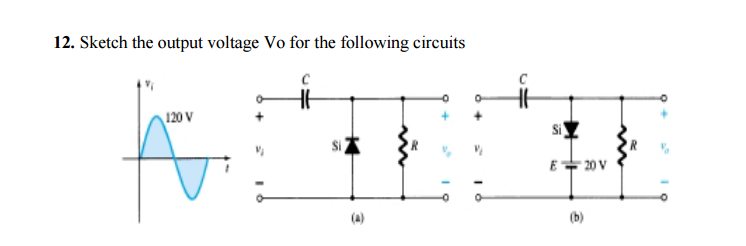 Solved Sketch the output voltage Vo for the following | Chegg.com