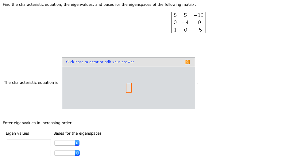 Solved Find the characteristic equation, the eigenvalues, | Chegg.com
