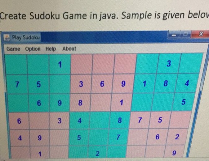 Solved Create Sudoku Game In Java Sample Is Given Belov 