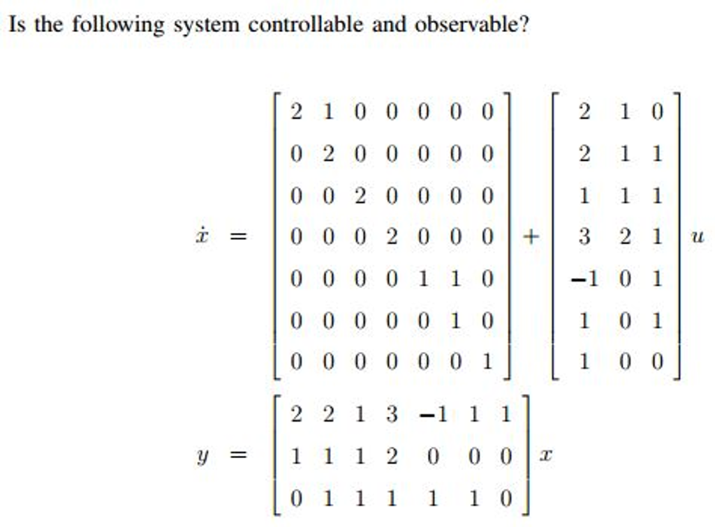 Solved Is the following system controllable and observable? | Chegg.com
