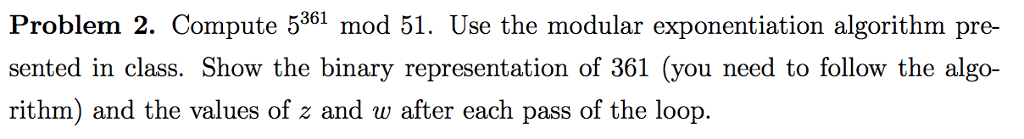 Solved Problem 2. Compute 5361 mod 51. Use the modular | Chegg.com