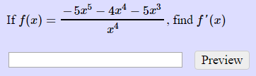 Solved If f(x) = -5x5 - 4x4 - 5x3 / x4, find f'(x) | Chegg.com
