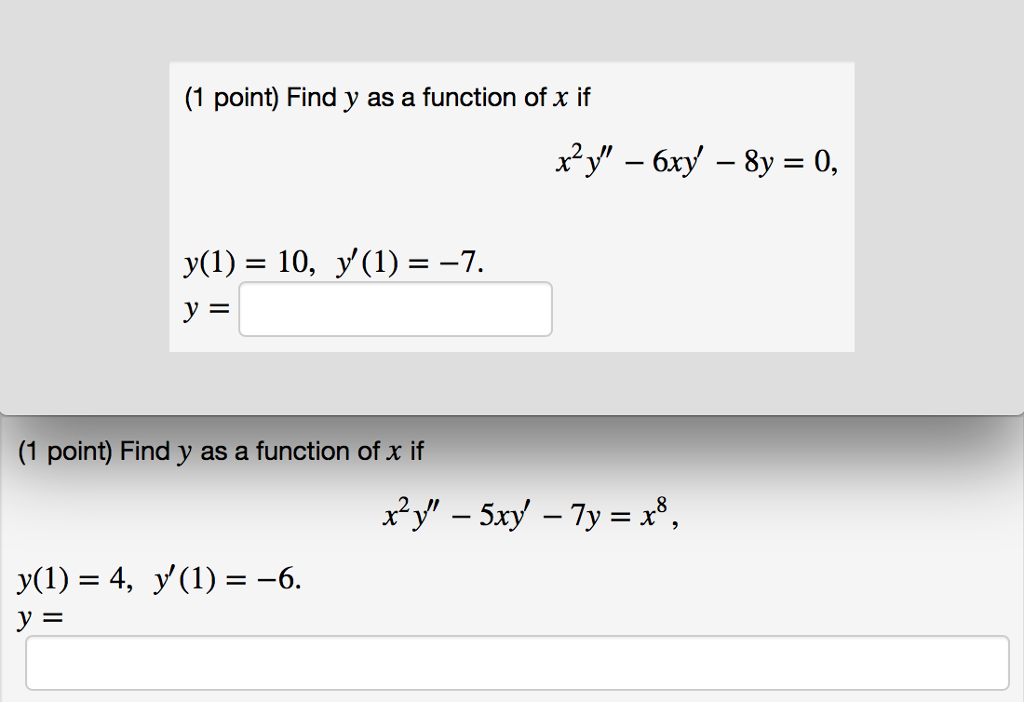 Solved (1 point) Find y as a function of x if y(1) = 4, y(1) | Chegg.com
