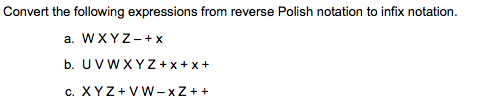 Solved Convert the following expressions from reverse Polish | Chegg.com