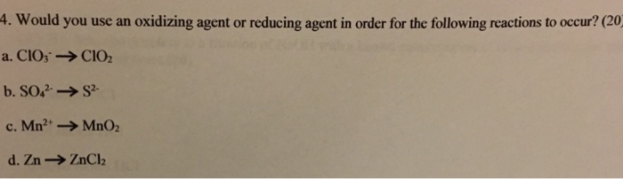 Solved Would you use an oxidizing agent or reducing agent in | Chegg.com