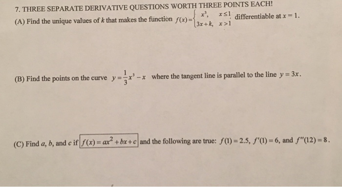 Solved THREE SEPARATE DERIVATIVE QUESTIONS WORTH THREE | Chegg.com