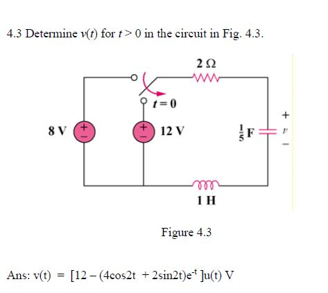 Solved Determine v(t) for t > 0 in the circuit in Fig. 4.3. | Chegg.com