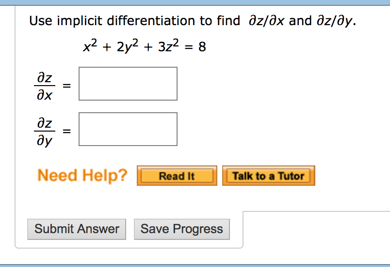 Solved Use implicit differentiation to find az/ax and àz/ay. | Chegg.com
