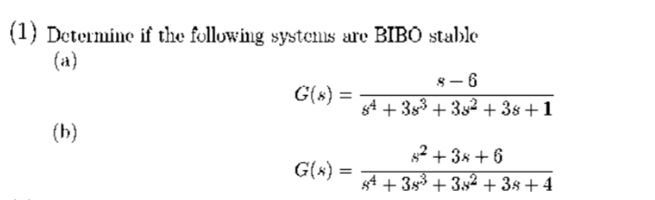 Solved Determine if the following systems are BIBO stable | Chegg.com