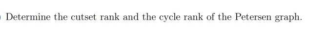 Solved Determine the cutset rank and the cycle rank of the | Chegg.com