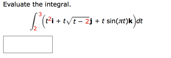 Solved Evaluate the integral. (sec2(t)i t(t2 + 1)6 j + t5 | Chegg.com