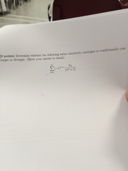 Solved Determine Whether The Following Series Absolutely