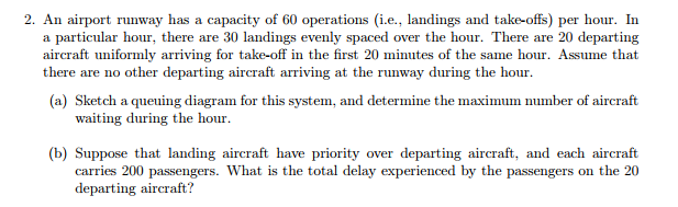 Solved 2. An airport runway has a capacity of 60 operations | Chegg.com