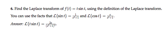 Solved 6. Find the Laplace transform of f(t) = t sin t, | Chegg.com
