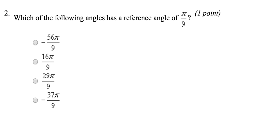 Solved Which of the following angles has a reference angle | Chegg.com