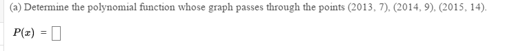 Solved Determine the polynomial function whose graph passes | Chegg.com