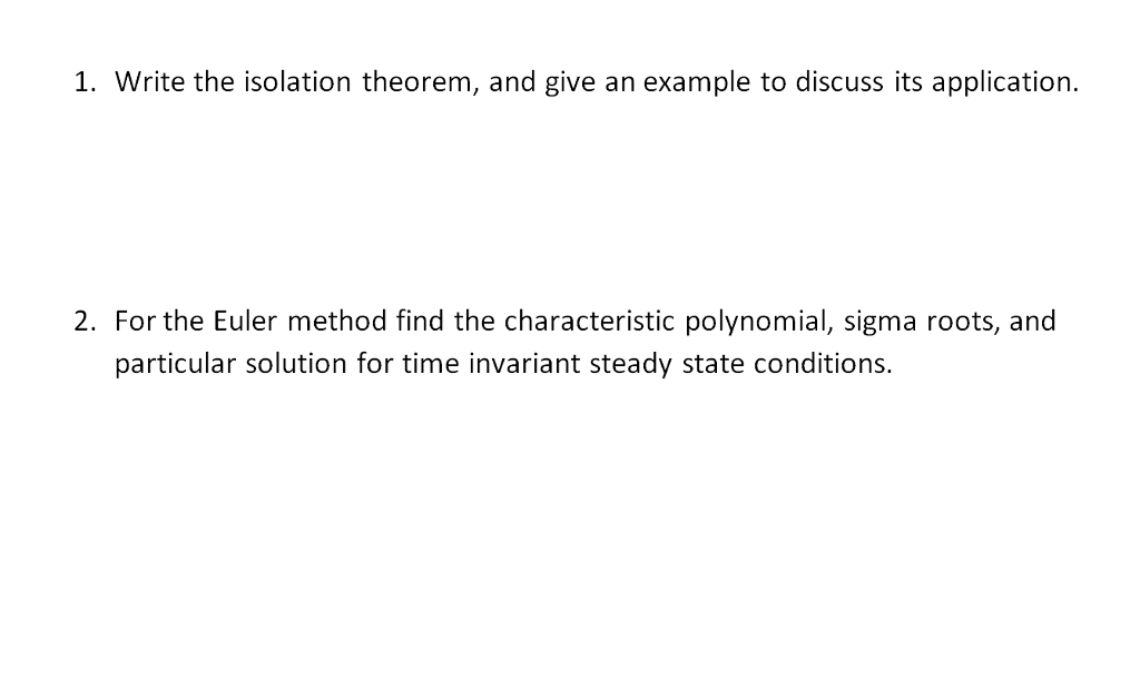 Solved 1. Write the isolation theorem, and give an example | Chegg.com