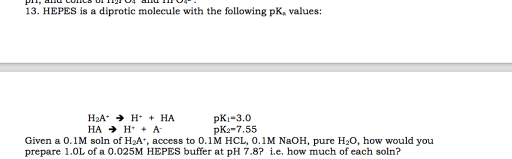 Solved 13. HEPES is a diprotic molecule with the following | Chegg.com