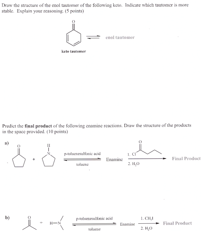Solved Draw the structure of the enol tautomer of the | Chegg.com