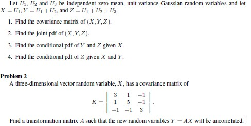 Problem 1 Let U1, U2 and U3 be independent zero-mean, | Chegg.com